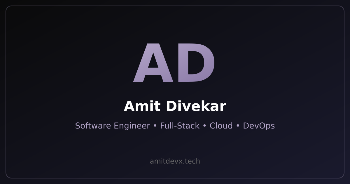 Amit Divekar | Full-Stack Software Engineer | Cloud & DevOps Specialist
